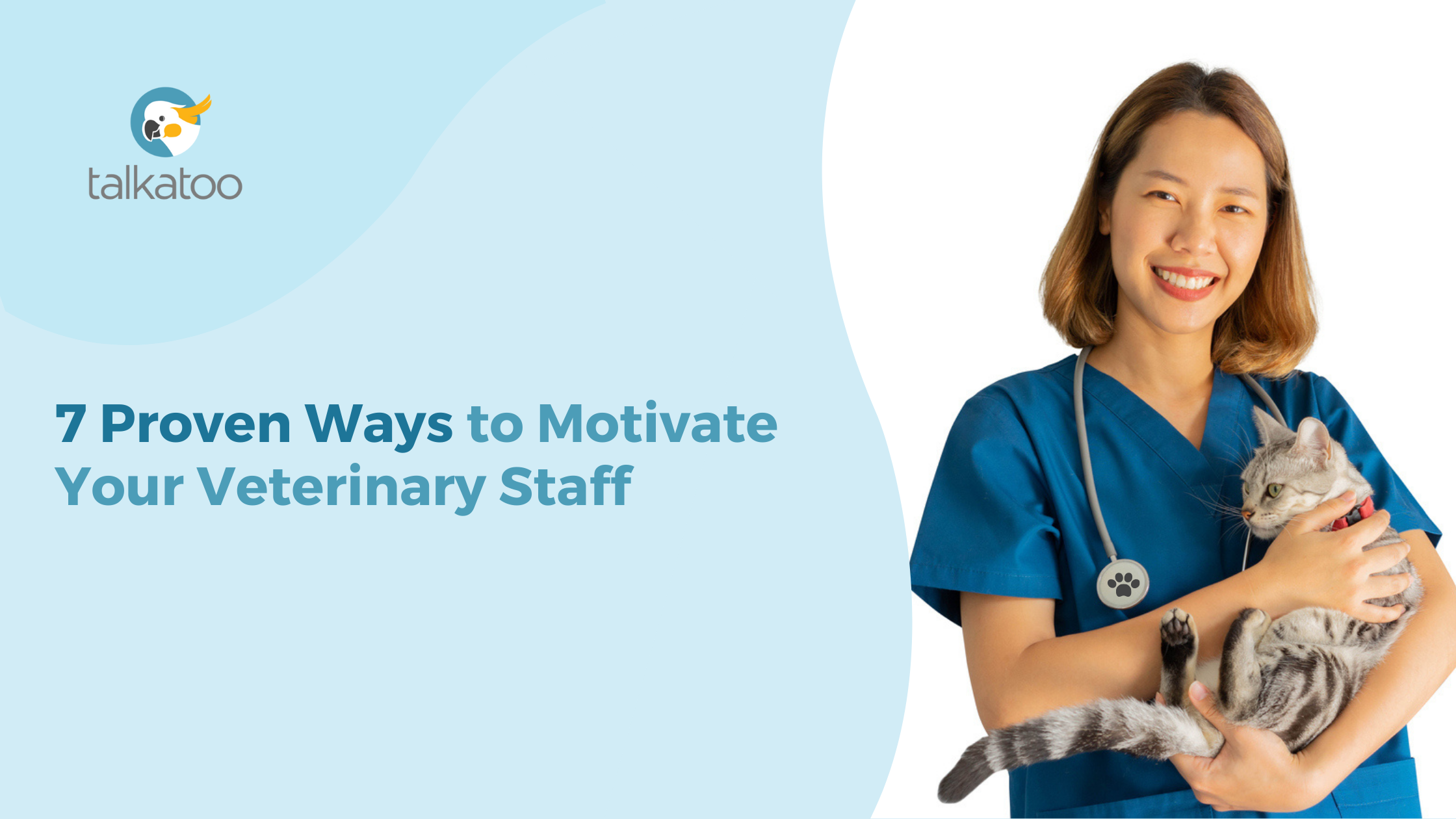 7 Proven Ways to Motivate Your Veterinary Staff - Talkatoo