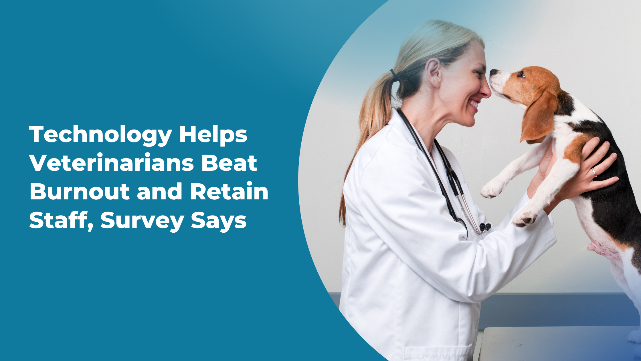 Technology Helps Veterinarians Beat Burnout and Retain Staff